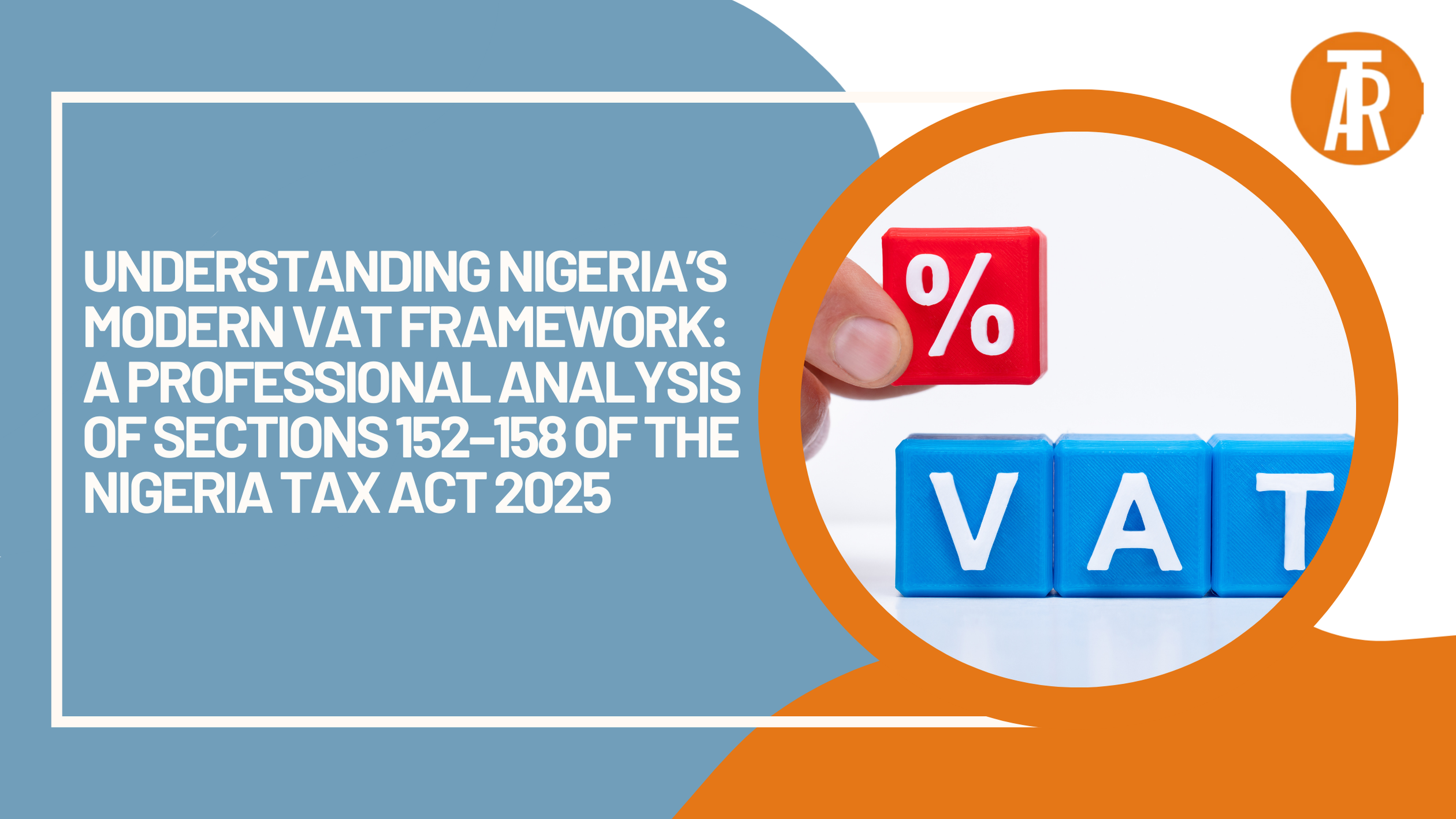 Understanding Nigeria’s Modern VAT Framework: A Professional Analysis ...